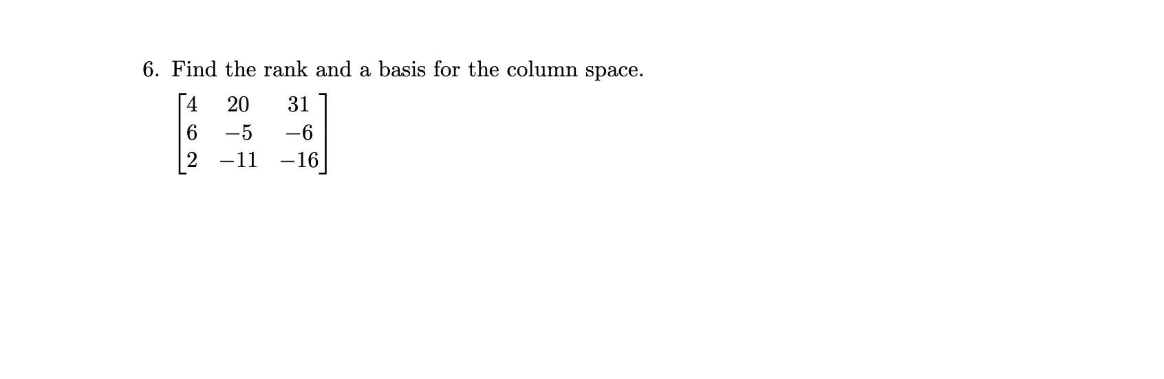 Solved 6. Find the rank and a basis for the column space. | Chegg.com