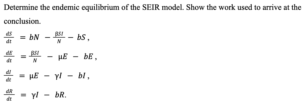 Solved Determine the endemic equilibrium of the SEIR model. | Chegg.com