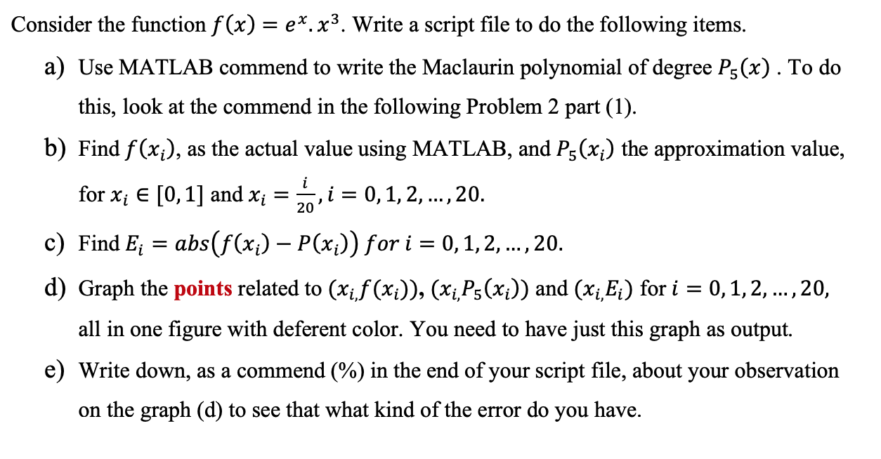 Solved i = 20 Consider the function f(x) = ex. x3. Write a | Chegg.com