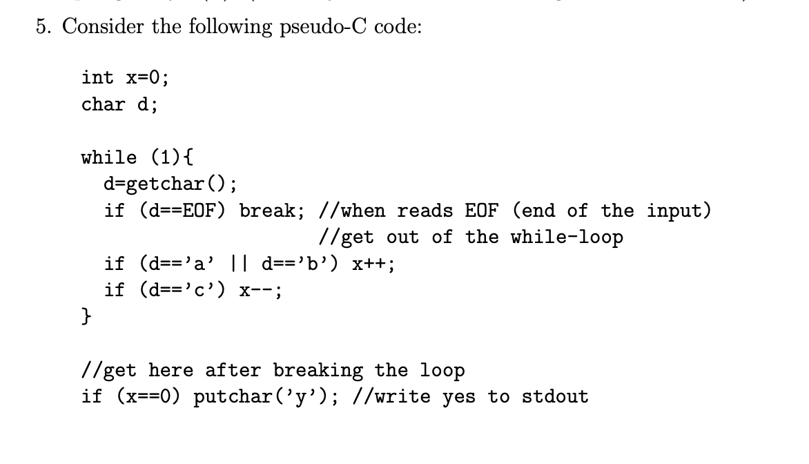 Solved 5. Consider the following pseudo-C code: int x=0; | Chegg.com