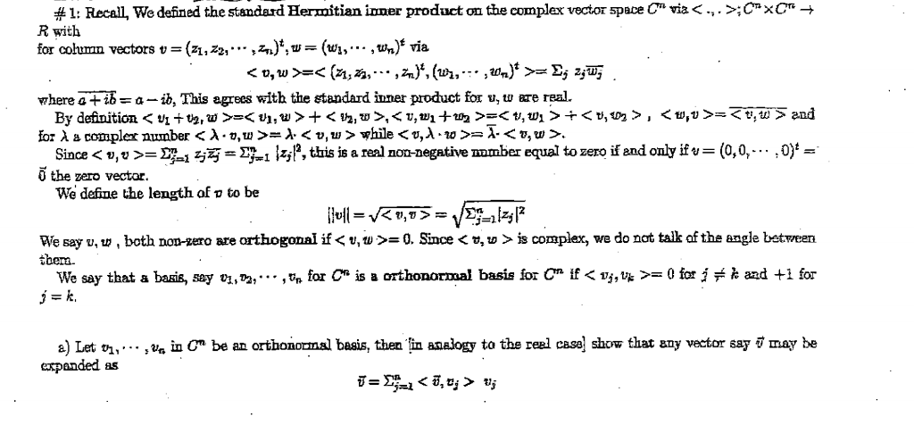 Solved # 1 : Recall, we defined the standard Hermitian inner | Chegg.com
