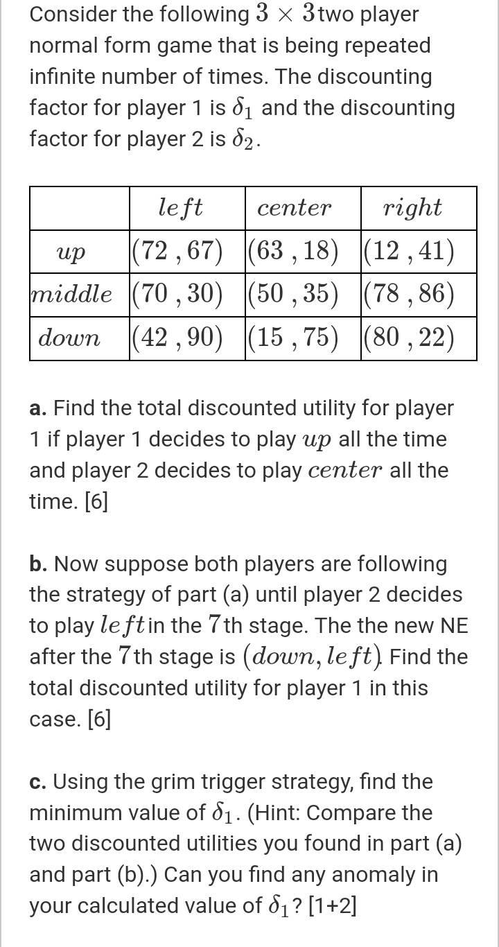Solved Consider the following 3 x 3two player normal form | Chegg.com