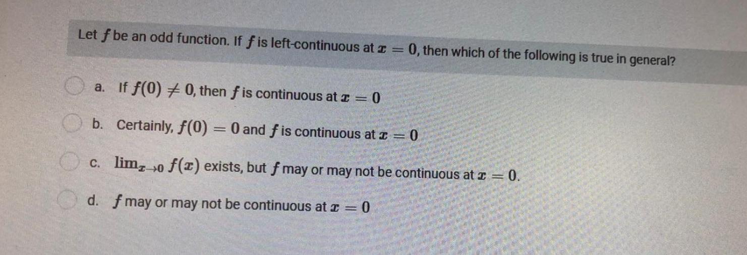 Solved Let f be an odd function. If f is left-continuous at | Chegg.com