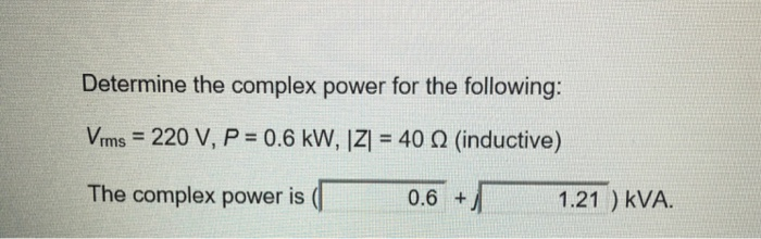 Solved Determine the complex power for the following: Vrms | Chegg.com