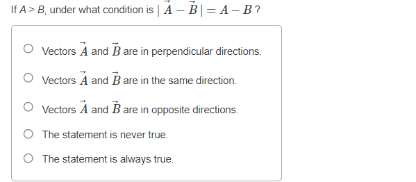 Solved If A > B, under what condition is A - B = A-B? | Chegg.com