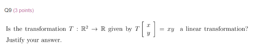 Solved Q9 (3 points) Is the transformation T : R2 + R given | Chegg.com