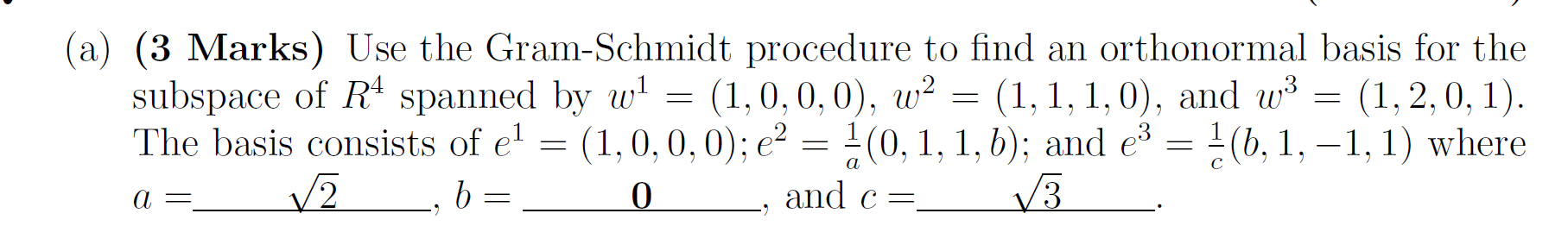 Solved = = = (a) (3 Marks) Use the Gram-Schmidt procedure to | Chegg.com