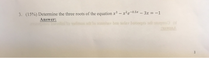 Solved 3. (1590) Determine the three roots of the equation | Chegg.com