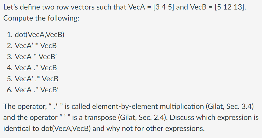 Solved Let's define two row vectors such that VecA- [3 4 5] | Chegg.com