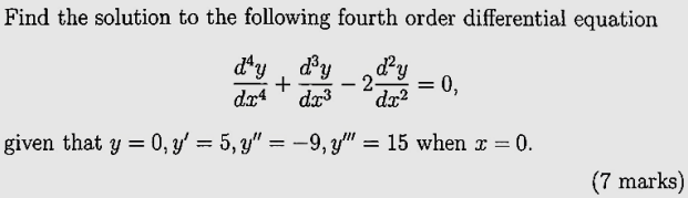 Solved Find the solution to the following fourth order | Chegg.com