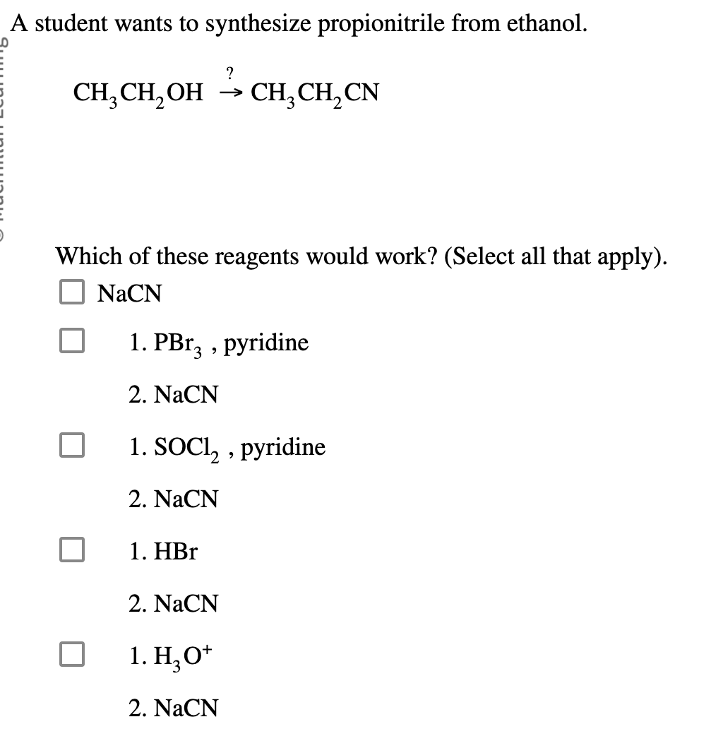 Solved A student wants to synthesize propionitrile from | Chegg.com