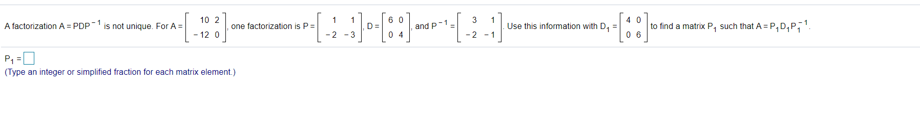 Solved 10 2 1 1 60 3 1 4 0 A factorization A = PDP-1 is not | Chegg.com