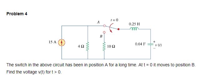 Solved The switch in the above circuit has been in position | Chegg.com