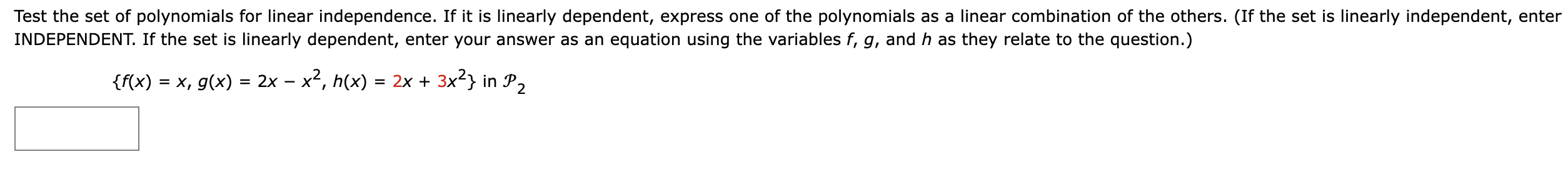 Solved Test the set of polynomials for linear independence. | Chegg.com