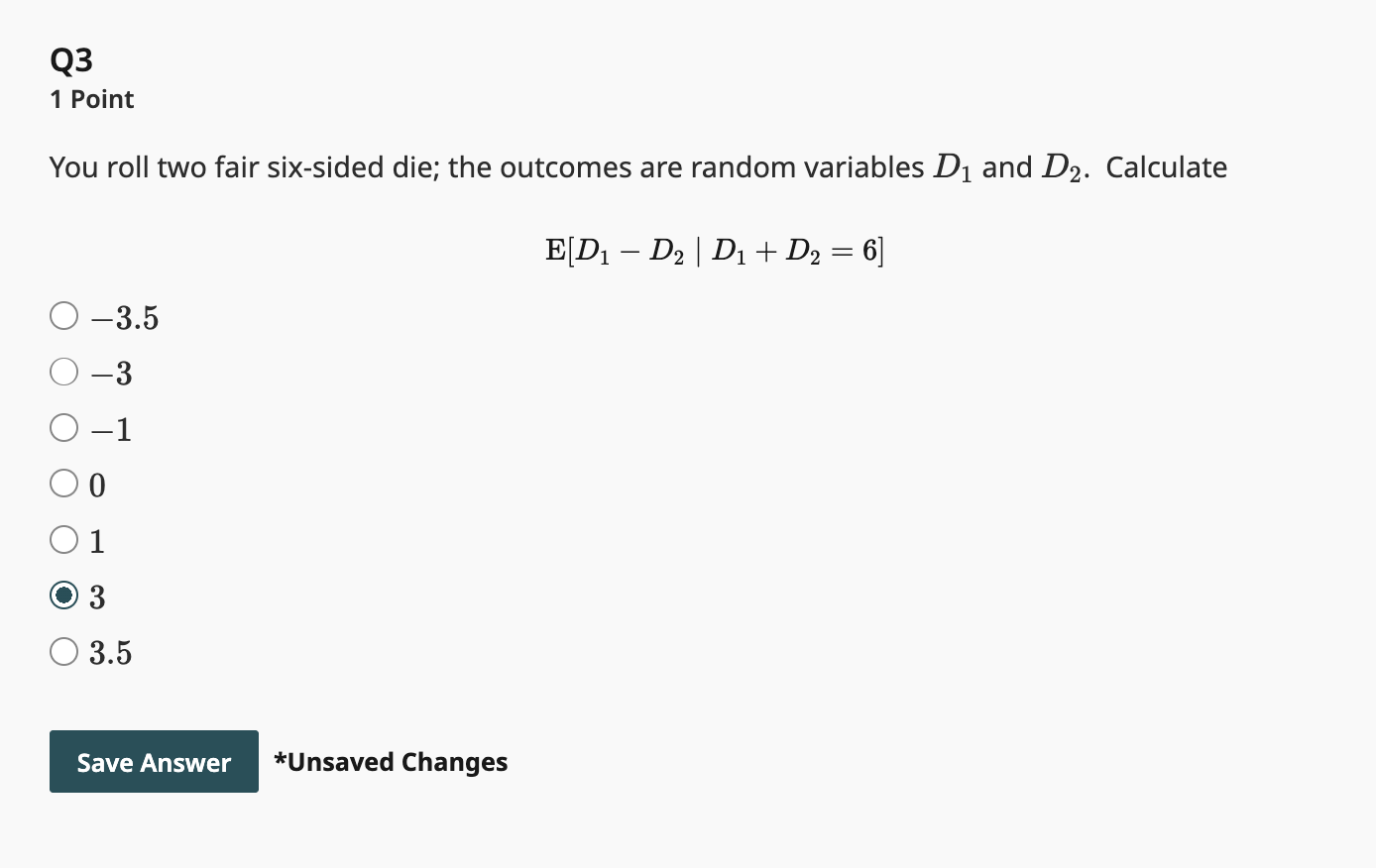 Solved 1 Point You roll two fair six-sided die; the outcomes | Chegg.com