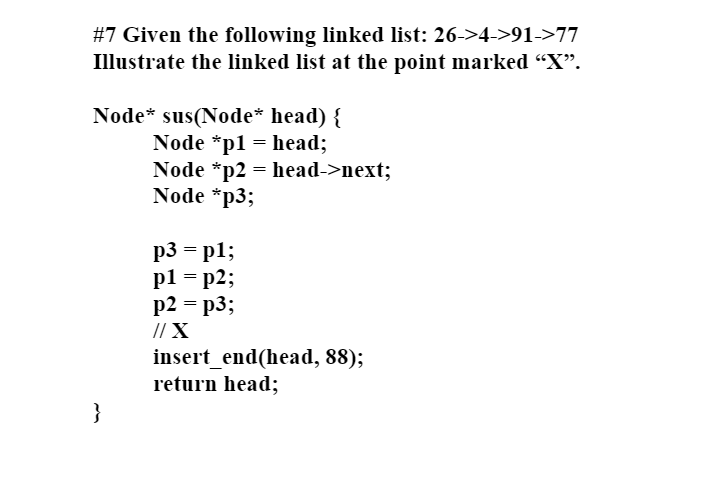 Solved #7 Given the following linked list: 26->4->91->77 | Chegg.com