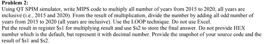 Solved Using QT SPIM simulator, write MIPS code to multiply | Chegg.com