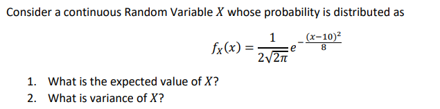 Solved Consider a continuous Random Variable X whose | Chegg.com