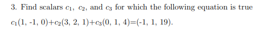 Solved 3. Find scalars C1, C2, and c3 for which the | Chegg.com
