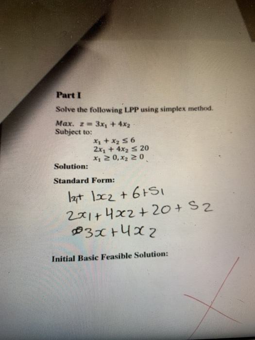 Solved Part 1 Solve the following LPP using simplex method. | Chegg.com