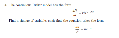 Solved The continuous Ricker model has the | Chegg.com