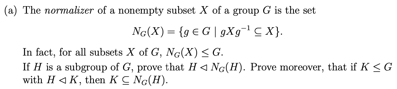 Solved (a) The normalizer of a nonempty subset X of a group | Chegg.com