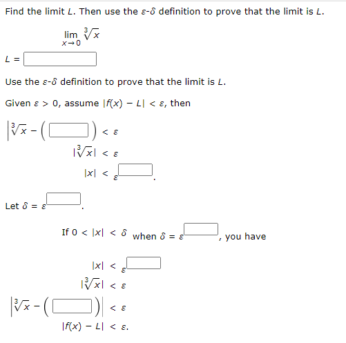 Solved Find the limit L. Then use the ε−δ definition to | Chegg.com