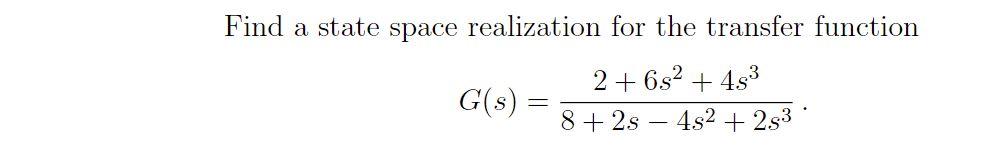 Solved Find A State Space Realization For The Transfer