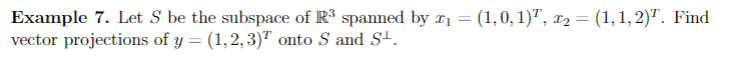 Solved Example 7 . Let S be the subspace of R3 spanned by | Chegg.com