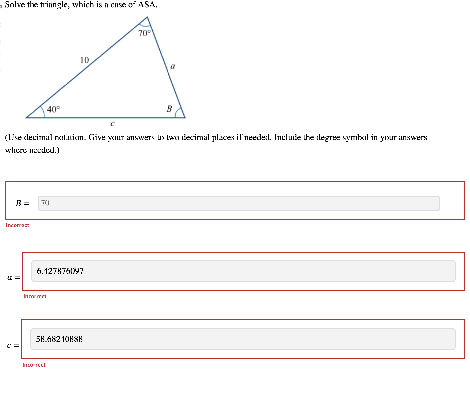 Solved Solve the triangle, which is a case of ASA.(Use | Chegg.com