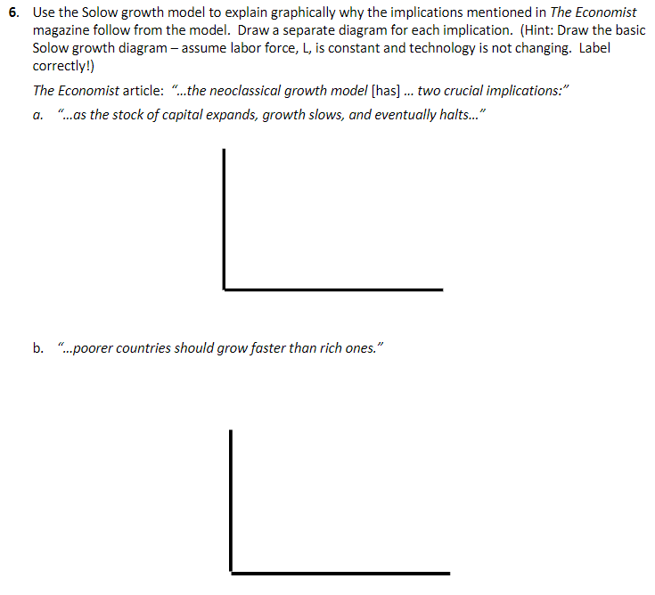6. Use the Solow growth model to explain graphically | Chegg.com