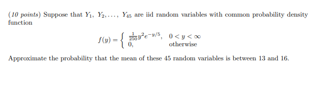 Solved (10 points) Suppose that Y1,Y2,…,Y45 are iid random | Chegg.com