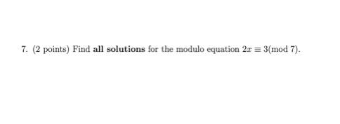 Solved 7. (2 points) Find all solutions for the modulo | Chegg.com