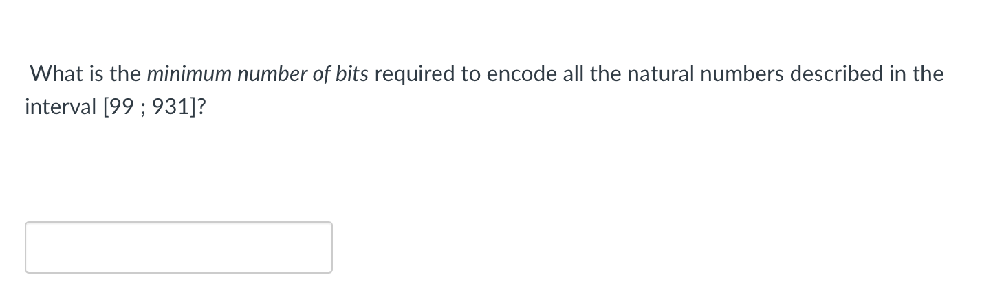Solved What is the minimum number of bits required to encode | Chegg.com