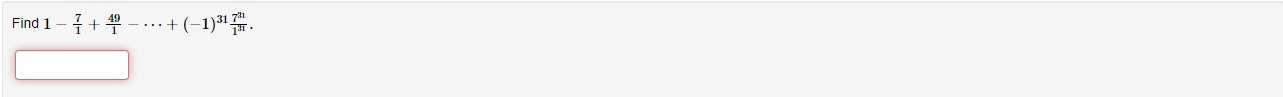 Solved nd 1−17+149−⋯+(−1)31131731 | Chegg.com