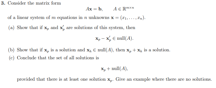 Solved 3. Consider the matrix form Ax=b, AERmxn of a linear | Chegg.com