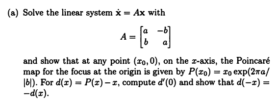Solved (a) Solve the linear system x˙=Ax with A=[ab−ba] and | Chegg.com