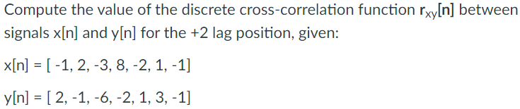 Solved Compute the value of the discrete cross-correlation | Chegg.com