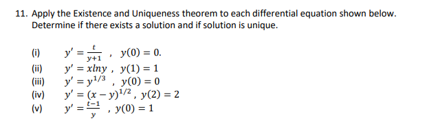 Solved 11. Apply the Existence and Uniqueness theorem to | Chegg.com