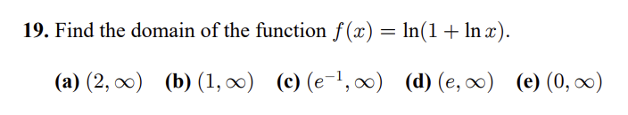 Solved Find the domain of the function f(x)=ln(1+lnx). | Chegg.com
