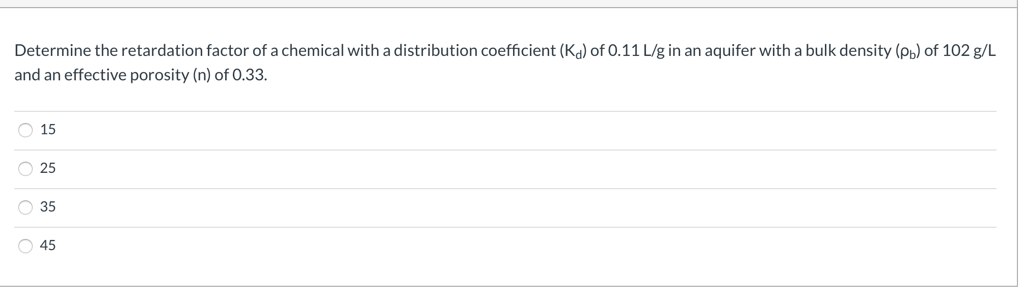 Solved Determine the retardation factor of a chemical with a | Chegg.com