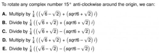 Solved To rotate any complex number 15° anti-clockwise | Chegg.com