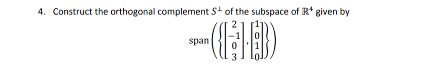 Solved 4. Construct the orthogonal complement St of the | Chegg.com