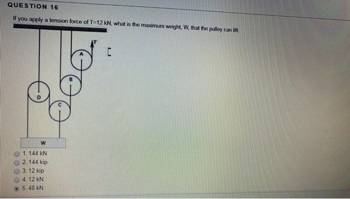 Solved QUESTION 16 If you apply a tension force of T-12 kN, | Chegg.com