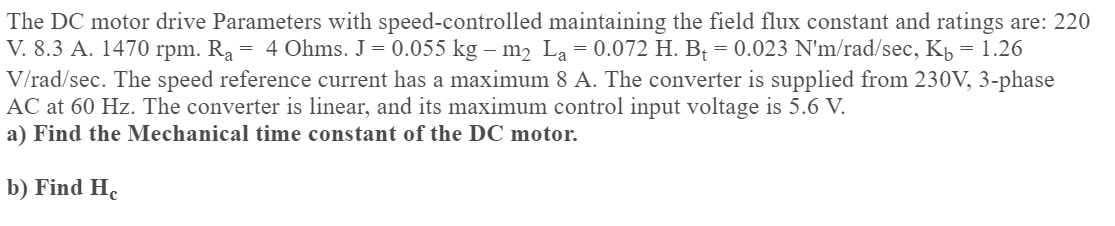 Solved The DC motor drive Parameters with speed-controlled | Chegg.com