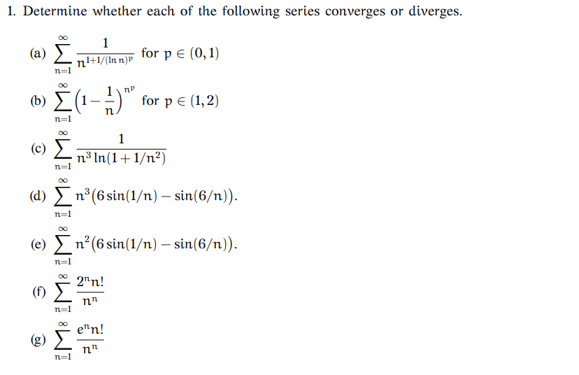 Solved 1. Determine whether each of the following series | Chegg.com