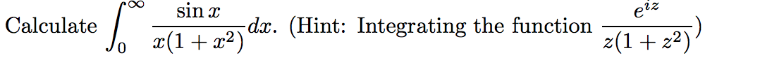 Solved poo sinx oiz Calculate . æ(1 + x2)** idx. (Hint: | Chegg.com