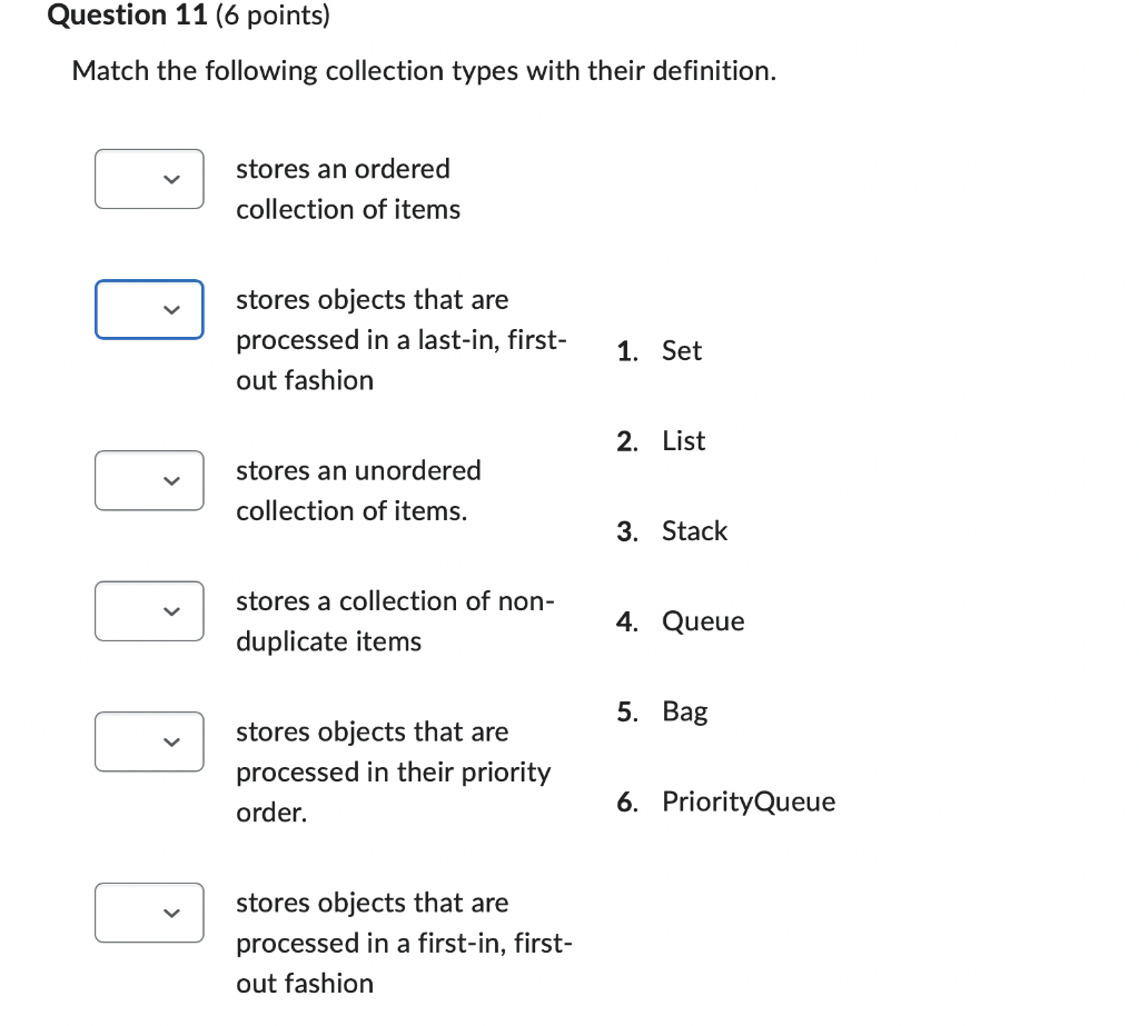 Solved Question 11 (6 points) Match the following collection | Chegg.com
