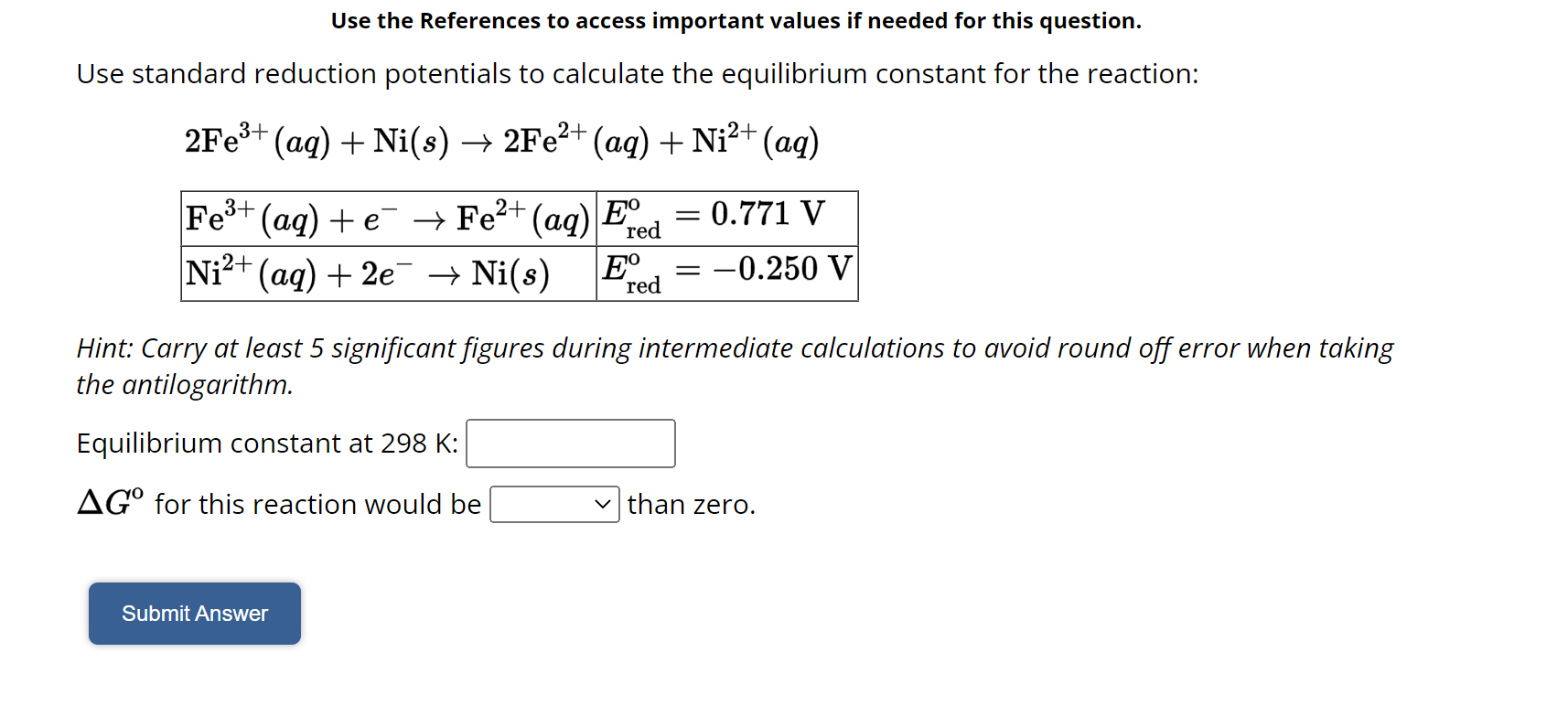 Solved Use Standard Reduction Potentials To Calculate The