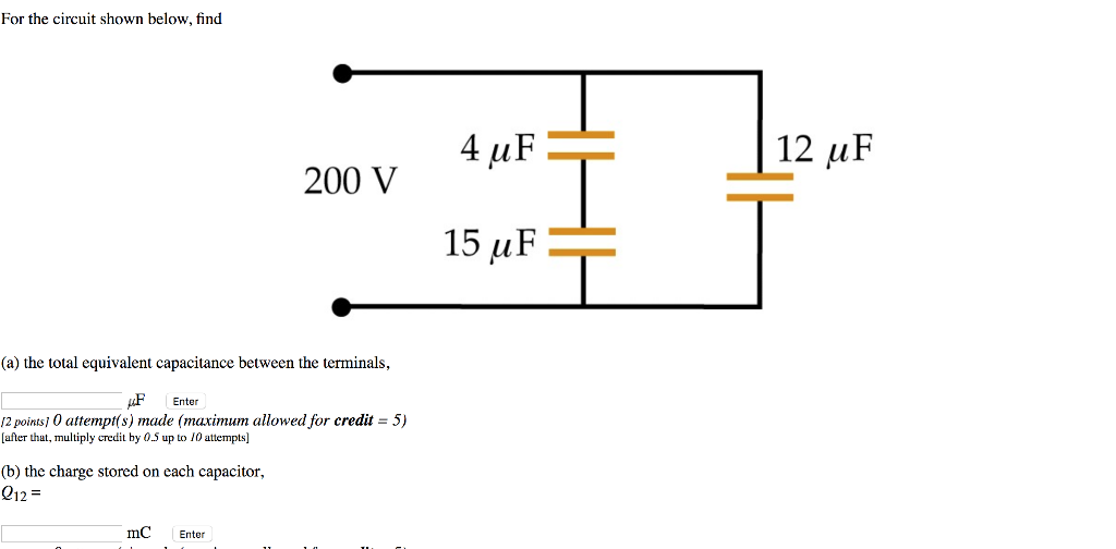Solved For the circuit shown below, find 4uF 12 uF 200 V 15 | Chegg.com